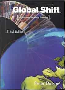 Global Shift: Transforming the World Economy: Amazon.co.uk: Dicken ...