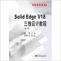 Buy Solid Edge V18 3D Design Course (Second Edition) Book Online at Low ...