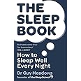 The Sleep Book: How to Sleep Well Every Night: Amazon.co.uk: Dr Guy ...