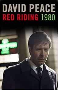 Red Riding Nineteen Eighty (The Red Riding Quartet): Amazon.co.uk ...