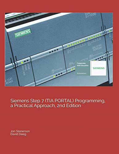 Buy Siemens Step 7 (TIA PORTAL) Programming, a Practical Approach, 2nd Edition Book Online at ...