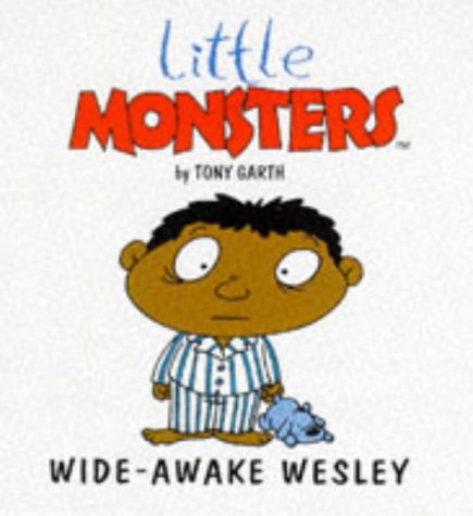 Wide-awake Wesley (Little Monsters S.): Amazon.co.uk: Garth, Tony ...