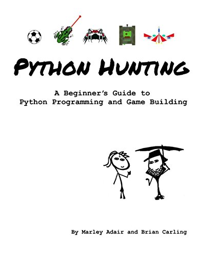 Python Hunting: A beginner's guide to programming and game building in ...