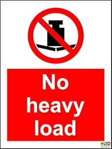 No heavy load sign - Self adhesive sticker 200mm x 150mm: Amazon.co.uk ...