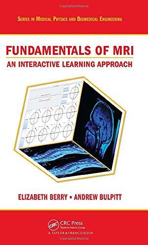 Buy Fundamentals of MRI: An Interactive Learning Approach (Series in ...