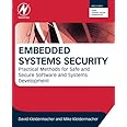 Embedded Systems Security: Practical Methods for Safe and Secure Software and Systems ...
