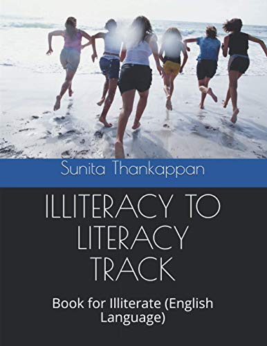 Buy Illiteracy to Literacy Track: Book for Illiterate (English Language ...