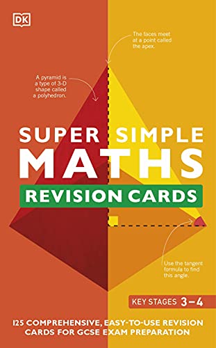 Super Simple Maths Revision Cards Key Stages 3 and 4: 125 Comprehensive ...