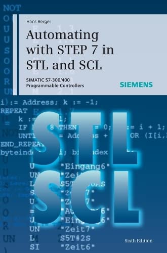 Buy Automating with STEP 7 in STL and SCL: SIMATIC S7-300/400 ...