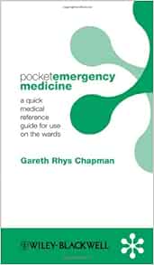 Pocket Emergency Medicine: A Quick Medical Reference Guide for Use on ...