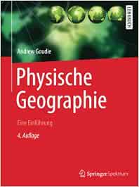 Physische Geographie: Eine Einführung : Goudie, Andrew: Amazon.de: Bücher