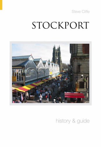 Stockport History and Guide: Amazon.co.uk: Cliffe: 9780752435251: Books