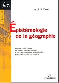 Que lire après Epistémologie de la géographie - Paul Claval