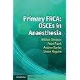 Primary FRCA: OSCEs in Anaesthesia: Amazon.co.uk: Simpson, William ...