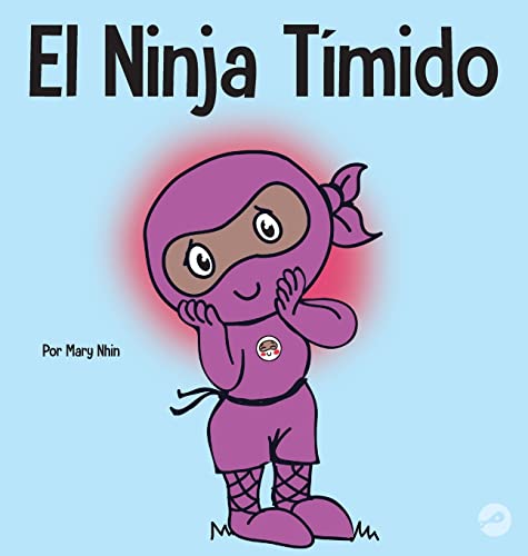 El Ninja Tímido: Un libro para niños sobre el aprendizaje ...