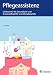 Pflegeassistenz: Lehrbuch für Gesundheits- und Krankenpflegehilfe und ...