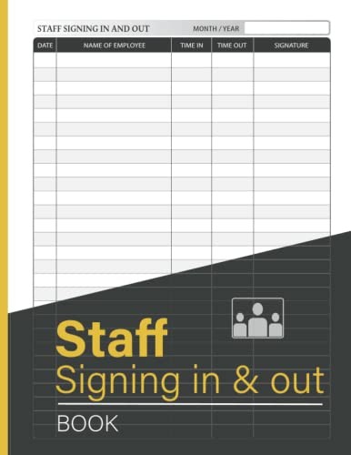 Staff Signing In And Out Book: Employee Signing In And Out Book For ...