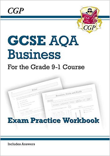 GCSE Business AQA Exam Practice Workbook - for the Grade 9-1 Course ...