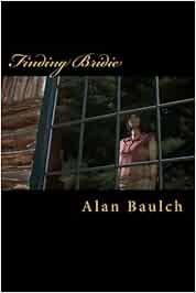 Finding Bridie : Baulch, Alan: Amazon.in: Books