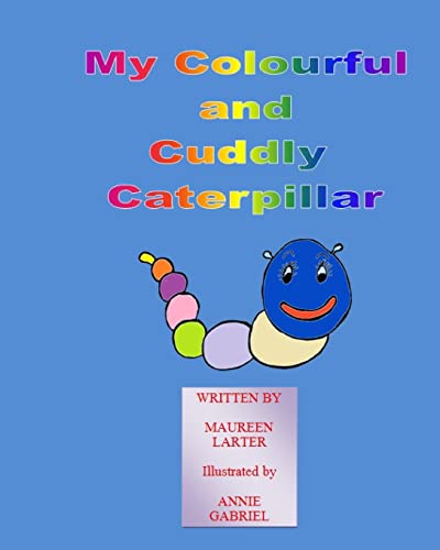Amazon.it: My colourful and Cuddly Caterpillar - Larter, Maureen ...