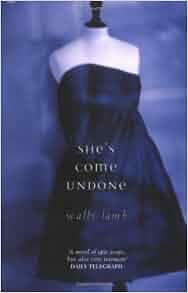 She's Come Undone: Amazon.co.uk: Wally Lamb: 9780684860091: Books