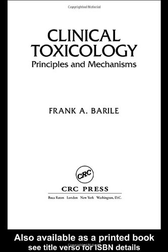 Clinical Toxicology: Principles and Mechanisms : Barile, Frank A ...