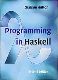 Programming in Haskell: Amazon.de: Graham Hutton: Fremdsprachige Bücher