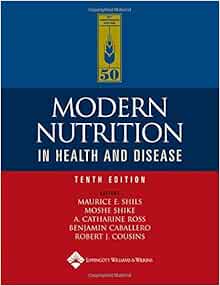 Modern Nutrition in Health and Disease : Shils, Maurice E., Shike ...