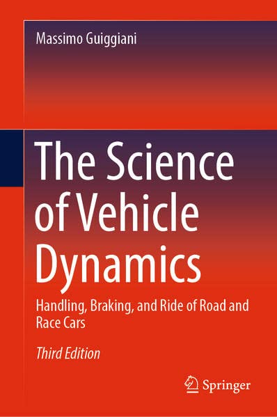 The Science of Vehicle Dynamics: Handling, Braking, and Ride of Road ...