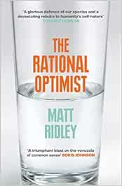 Rational Optimist: How Prosperity Evolves : Ridley, Matt: Amazon.de: Bücher