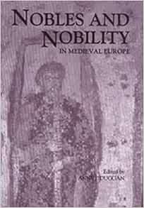 Nobles and Nobility in Medieval Europe: Concepts, Origins ...