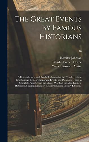 The Great Events by Famous Historians; a Comprehensive and Readable ...