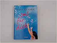 SMS für dich: Amazon.de: Sofie Cramer: Bücher