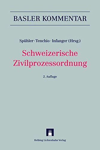 Schweizerische Zivilprozessordnung (ZPO) (Basler Kommentar) : Spühler ...