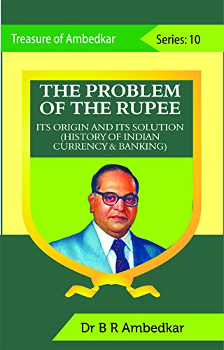 Buy THE PROBLEM OF THE RUPEE Its Origin and its Solution Book Online at ...
