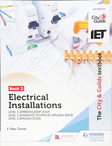 The City & Guilds Textbook:Book 2 Electrical Installations for the ...