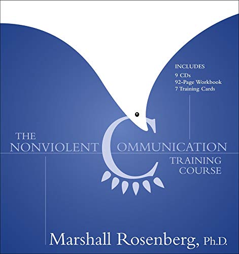 The Nonviolent Communication Training Course : Rosenberg, Marshall ...