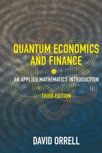 Buy Quantum Economics and Finance: An Applied Mathematics Introduction ...