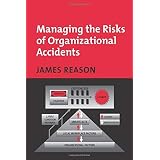 Managing the Risks of Organizational Accidents: Amazon.co.uk: Reason ...