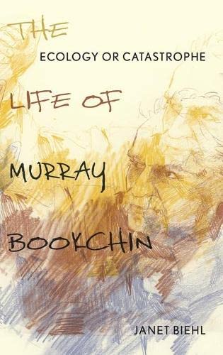 Buy Ecology or Catastrophe: The Life of Murray Bookchin Book Online at ...