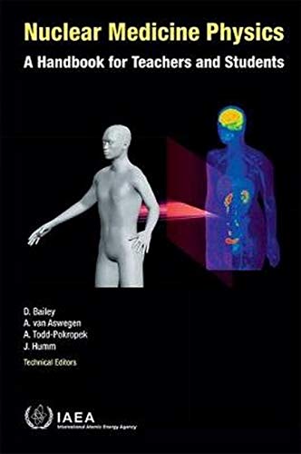 Buy Nuclear medicine physics: a handbook for teachers and students Book ...