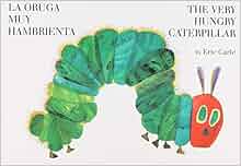 La Oruga Muy Hambrienta/The Very Hungry Caterpillar: Bilingual Board ...