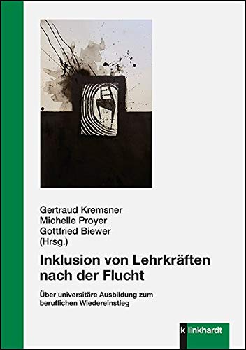 Inklusion von Lehrkräften nach der Flucht: Über universitäre Ausbildung ...
