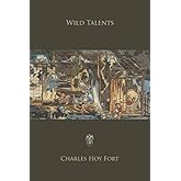 The Complete Writings of Charles Fort: The Book of the Damned, New ...