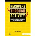 Recovery Through Activity: Amazon.co.uk: Parkinson, Sue: 9781909301207 ...