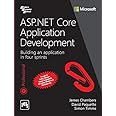 ASP.NET Core Application Development - Building An Application in Four Sprints : Chambers, James ...