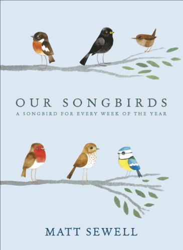 Our Songbirds: A songbird for every week of the year: Amazon.co.uk ...