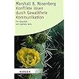 Konflikte lösen durch gewaltfreie Kommunikation : Rosenberg, Marshall B.: Amazon.de: Bücher