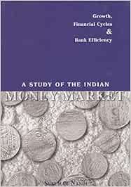 Growth, Financial Cycles and Bank Efficiency: A Study of the Indian ...