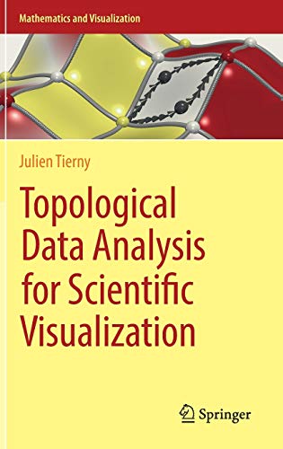 Buy Topological Data Analysis for Scientific Visualization (Mathematics ...